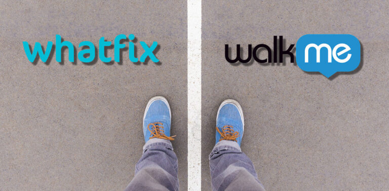 WhatFix or WalkMe: What’s the Difference and Which One’s Ideal for You?